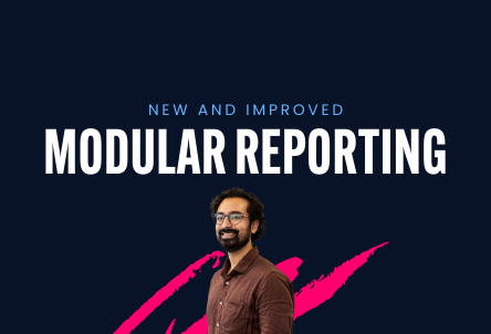 Introducing the New Modular Reporting Feature
